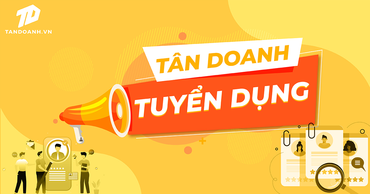 Thông Tin Tuyển Dụng - Tân Doanh